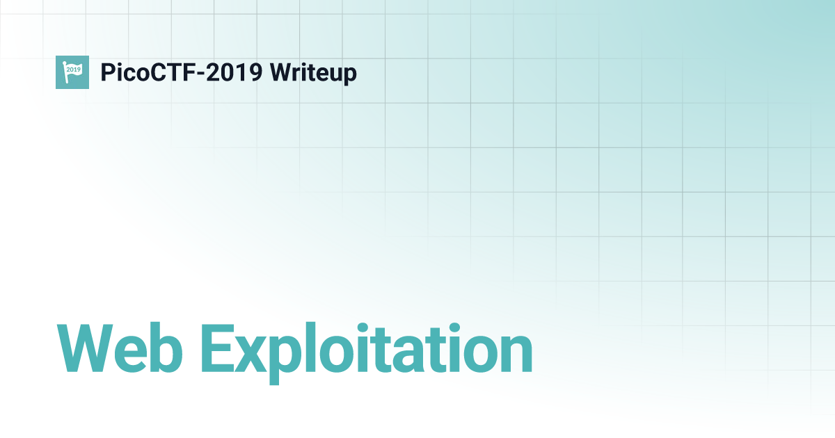 Web Exploitation | PicoCTF-2019 Writeup