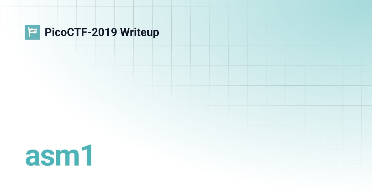 asm1 | PicoCTF-2019 Writeup