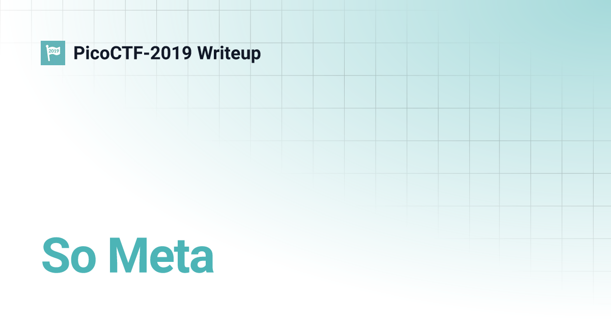 So Meta Picoctf 2019 Writeup 
